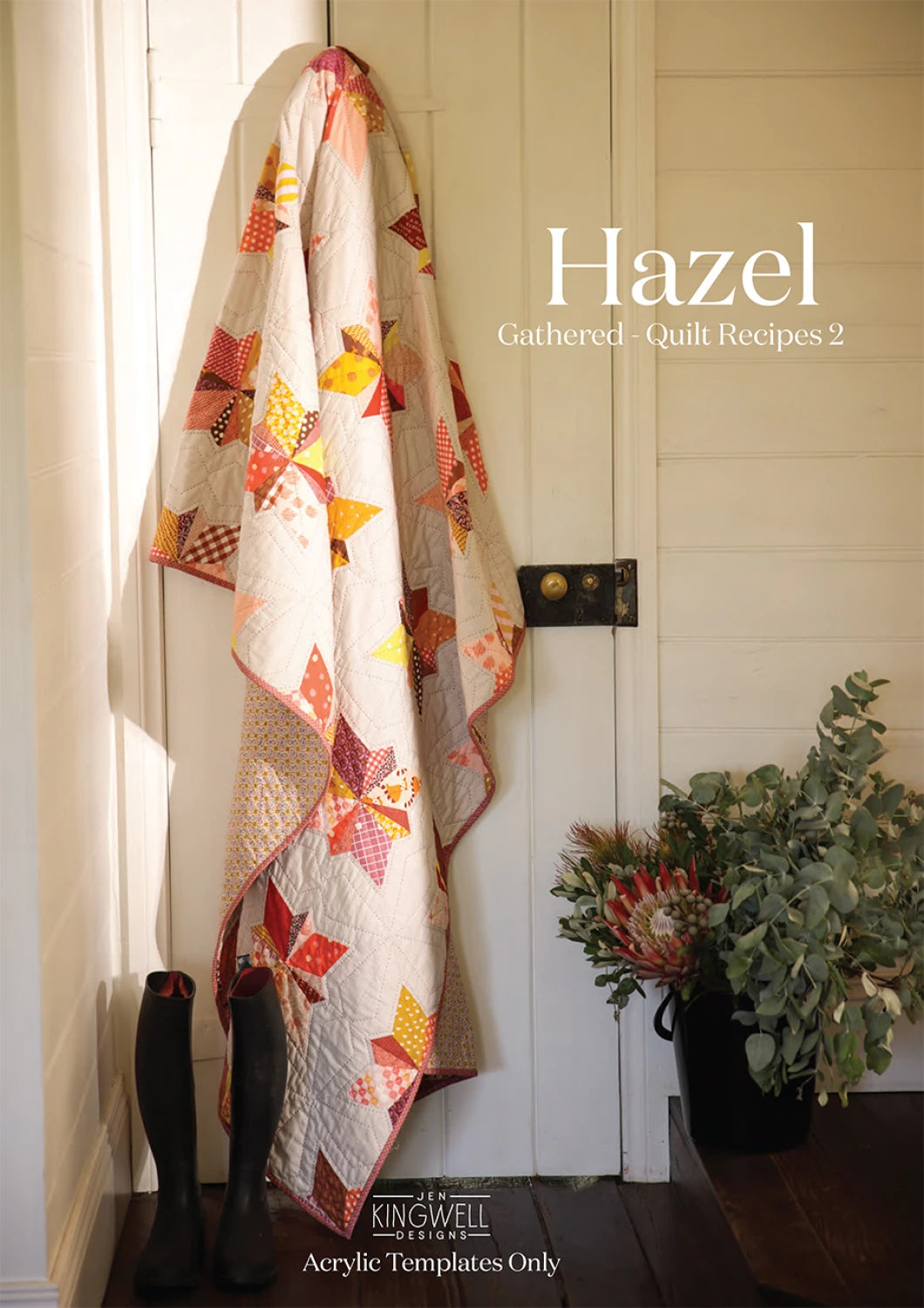 Gathered - Quilt Recipes 2 by Jen Kingwell Designs : Hazel Acrylic Tem ...